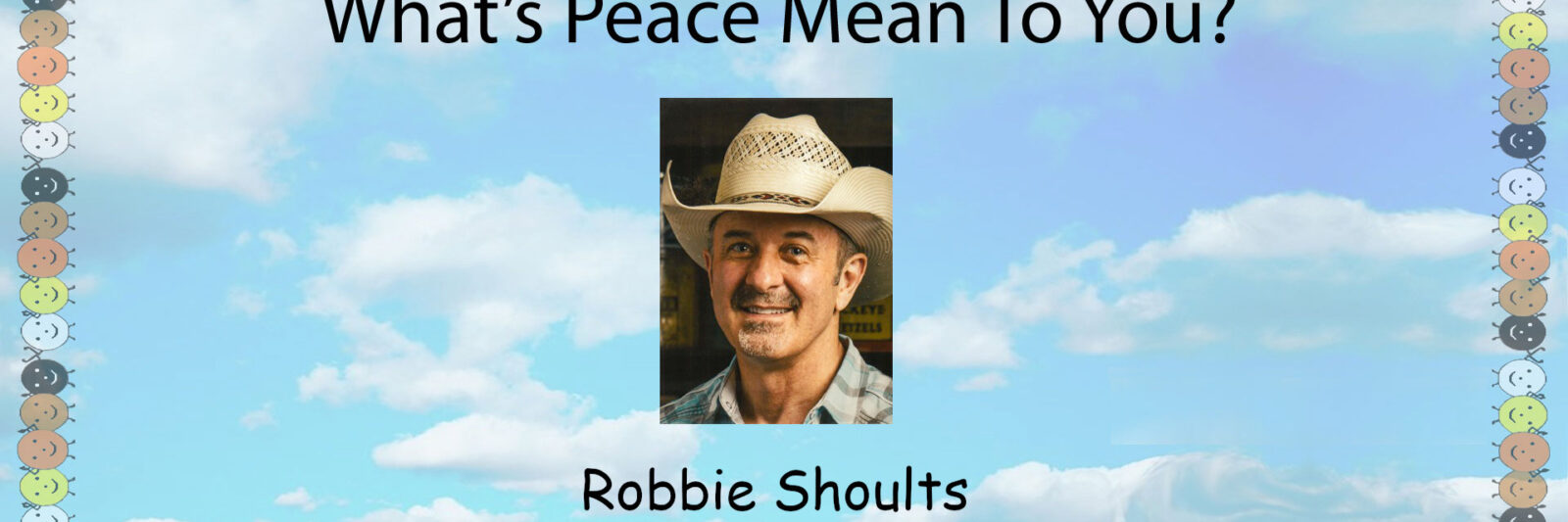 What's Peace Mean To Robbie Shoults - Good News!