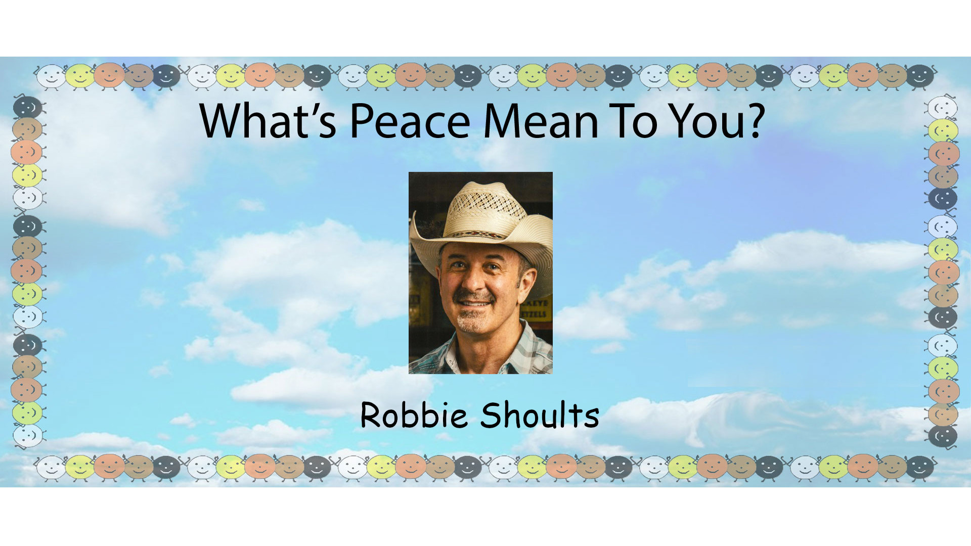 What's Peace Mean To Robbie Shoults - Good News!
